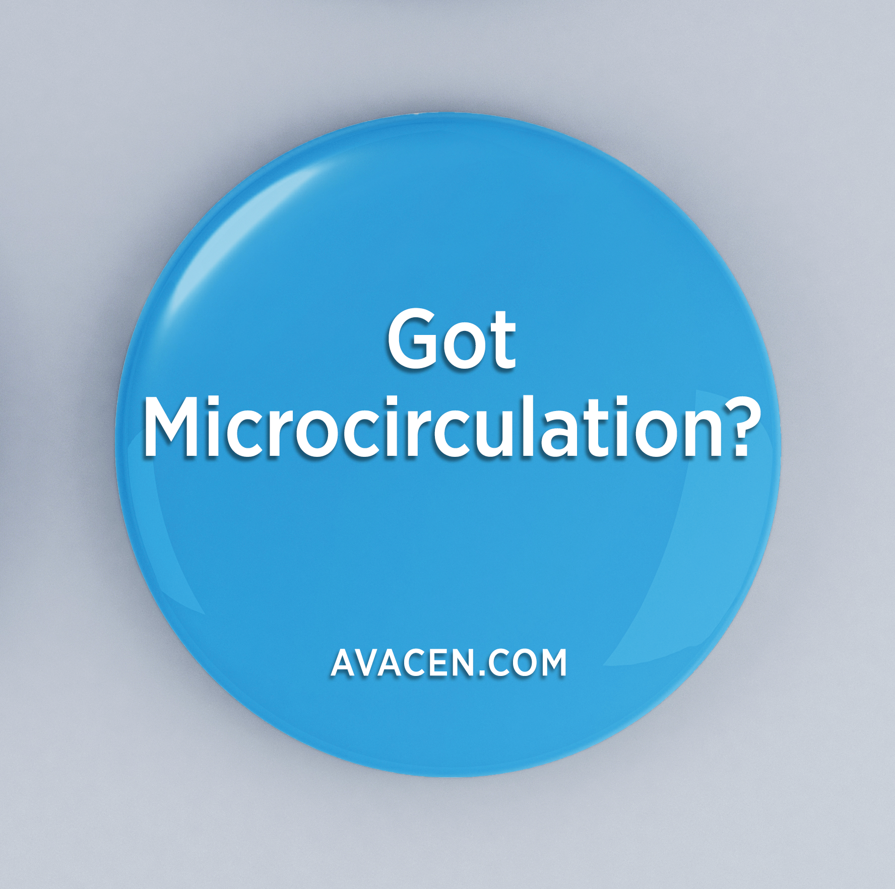 20 Got Microcirculation? Button Pins – AVACEN